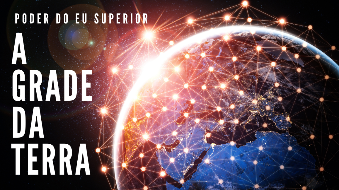 A grade de energia multidimensional da Terra – PODER DO EU SUPERIOR