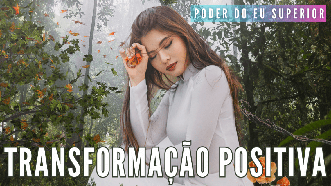 Os benefícios dos sons da natureza e da frequência 528 Hz – PODER DO EU SUPERIOR